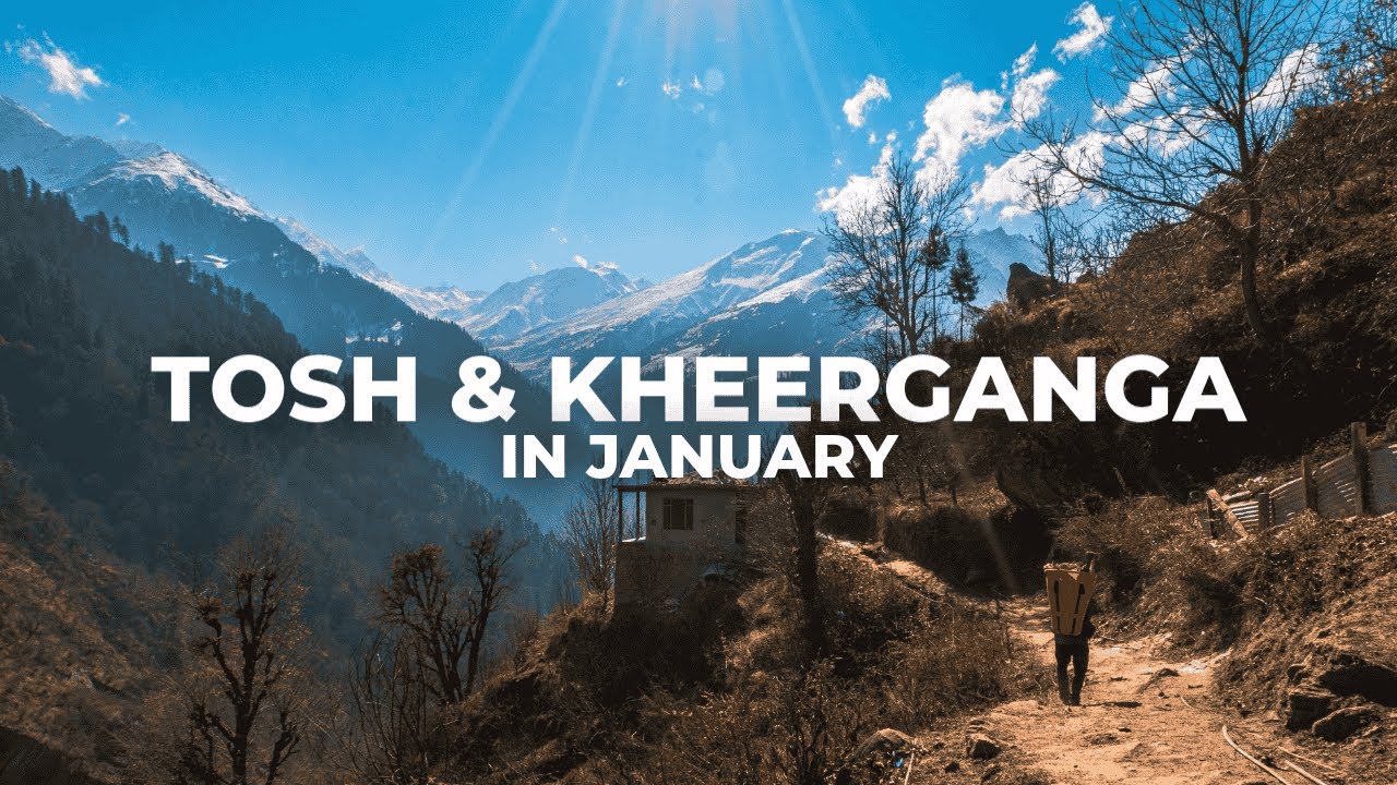 Tosh & Kheerganga Trek In January │ Parvati Valley │ Best Beginner Trek │ Kasol │ Himachal ...