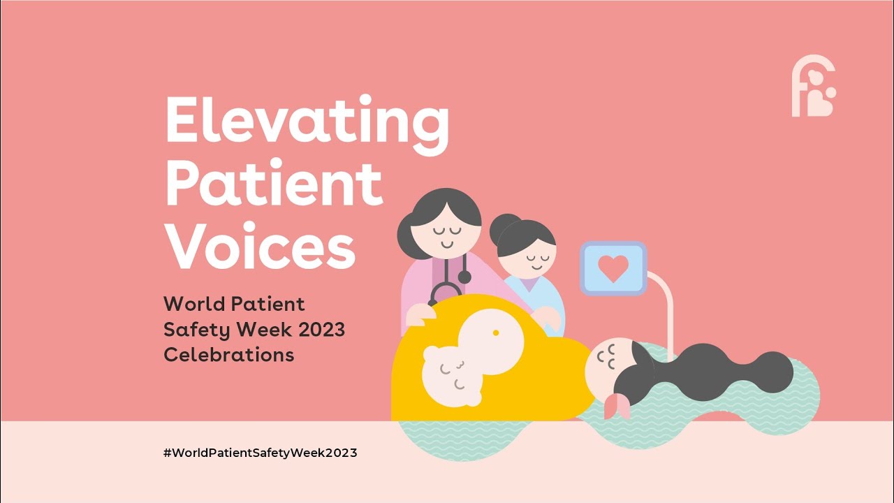 World Patient Safety Day 2023: A Celebration of Safety for Mothers and ...