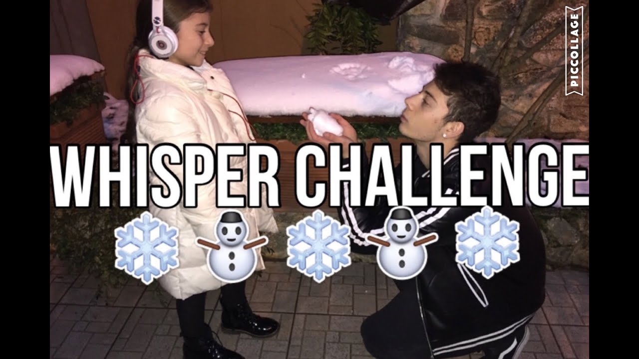 Whisper Challenge Con Mia Sorella Youtube 3051