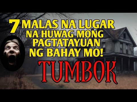 7 MALAS NA LUGAR NA HUWAG MONG PAGTATAYUAN NG BAHAY MO... PAMAHIIN NG ...