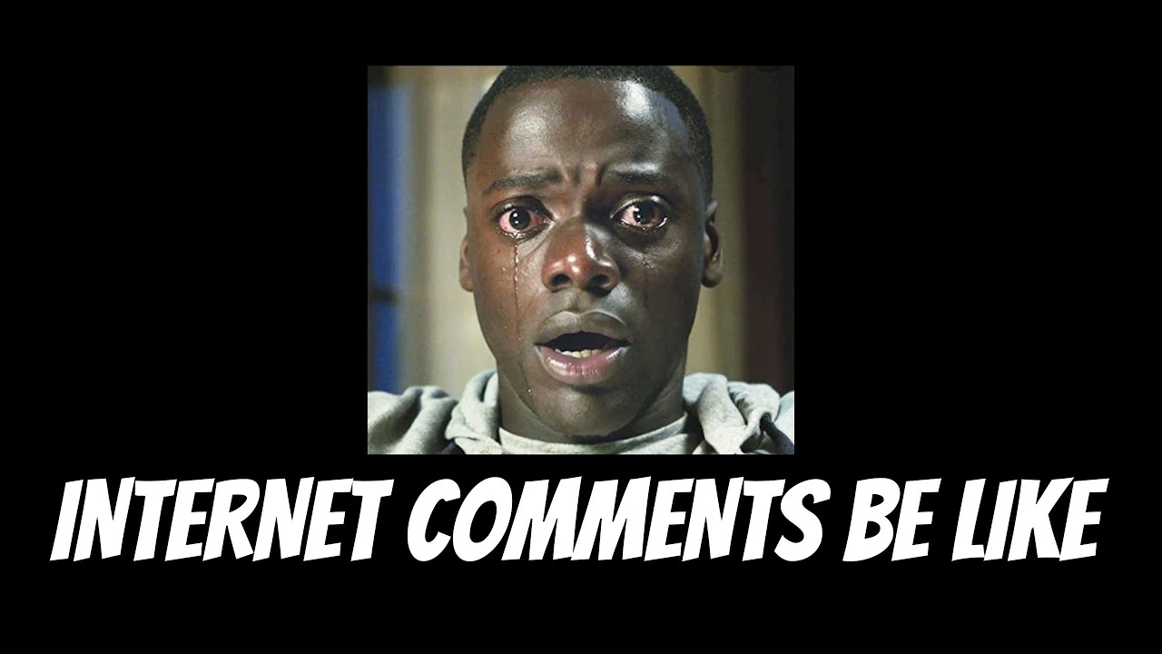 Internet comments be like - YouTube