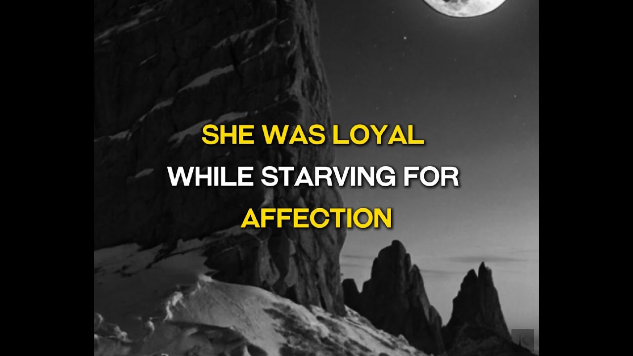 She Was Loyal While Starving for Affection - YouTube