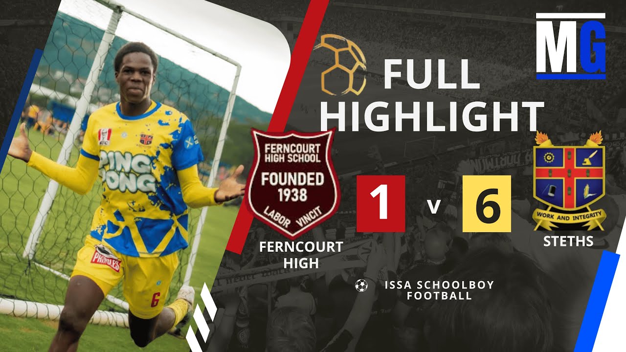Ferncourt 1-6 STETHS Full match Highlights | Jamaica Schoolboy Football ...