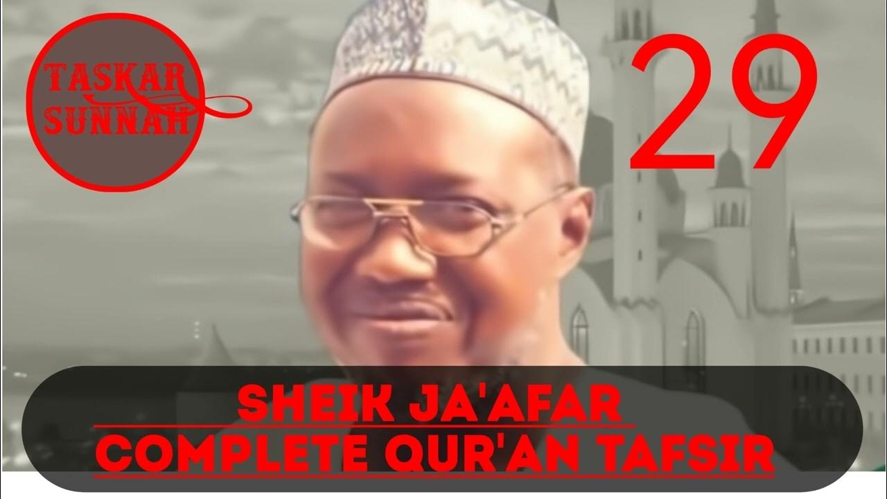29. SHEIK JA'AFAR MAHMUD ADAM COMPLETE QUR'AN TAFSIR - YouTube