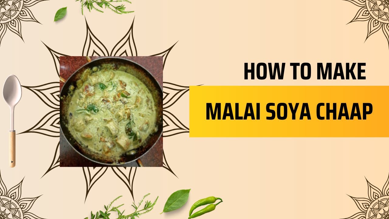 How to make Malai chaap at Home. - YouTube