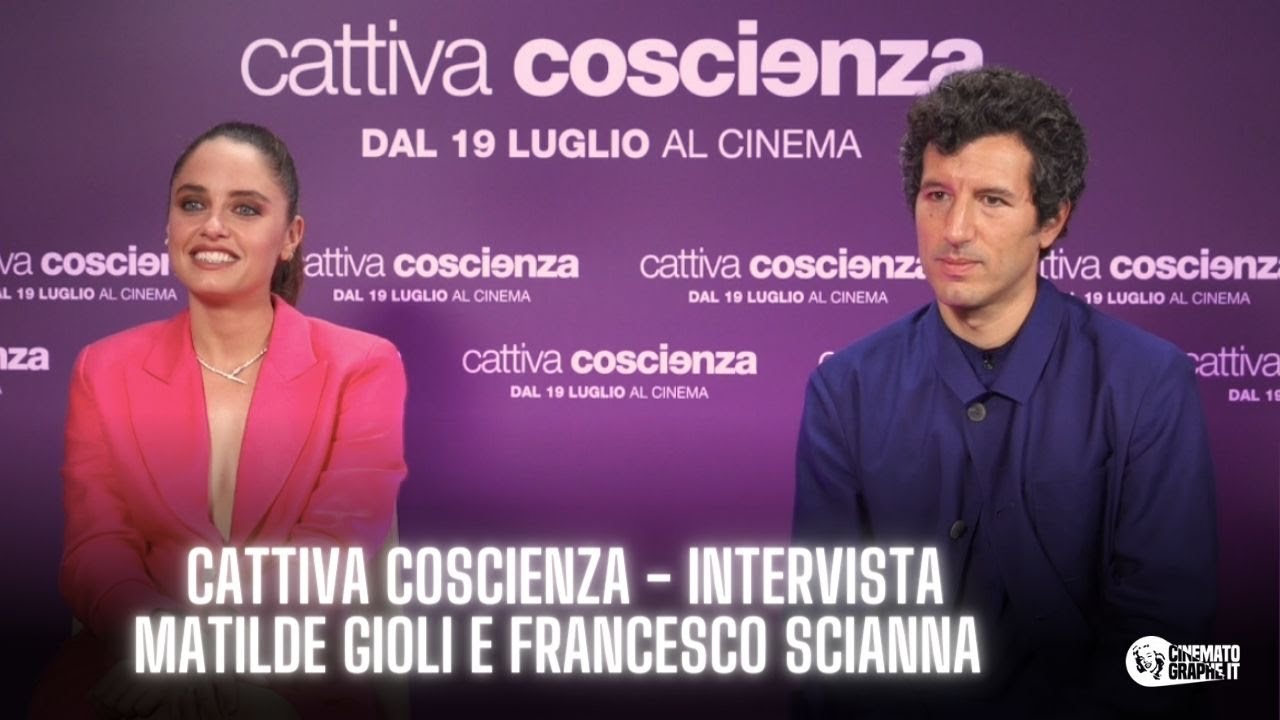 CATTIVA COSCIENZA (2023) | Intervista a Matilde Gioli e Francesco Scianna - YouTube