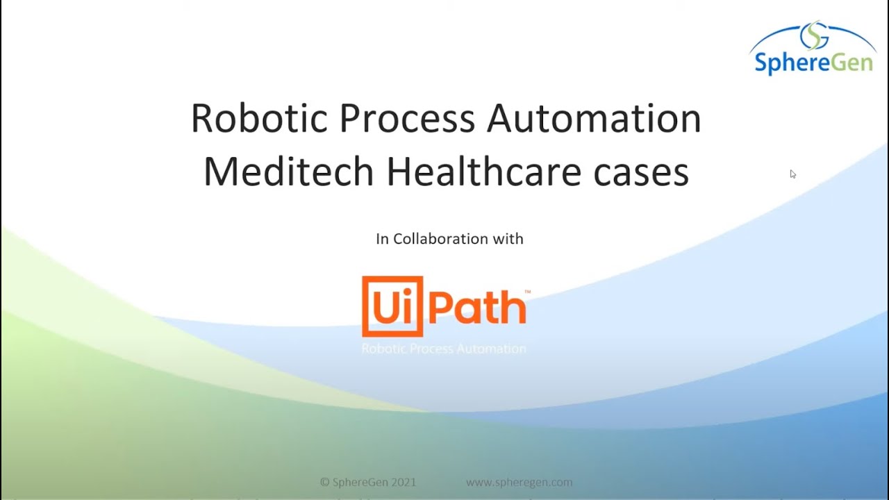 Using RPA to integrate Meditech with 3rd Party Healthcare Systems ...
