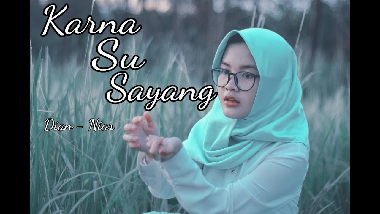 Karna su sayang - Near feat Dian Sorowea ( Cover Music By Aisyah ...