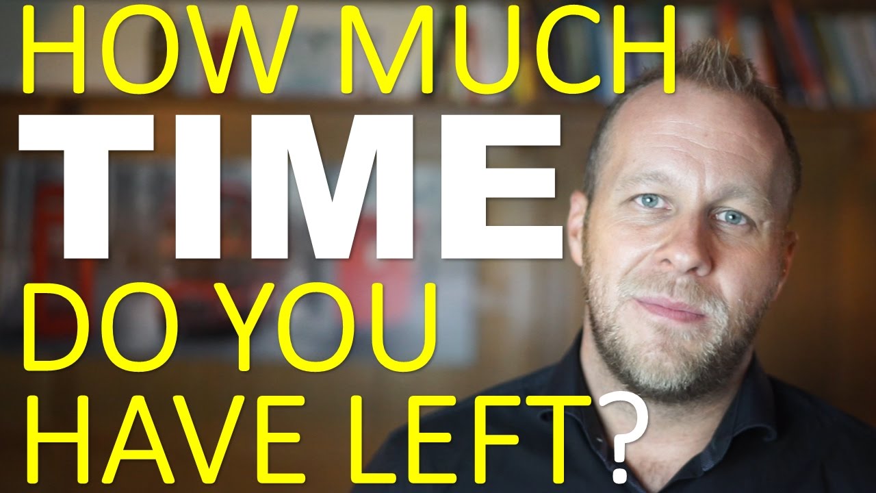 How much time do you REALLY have left - YouTube