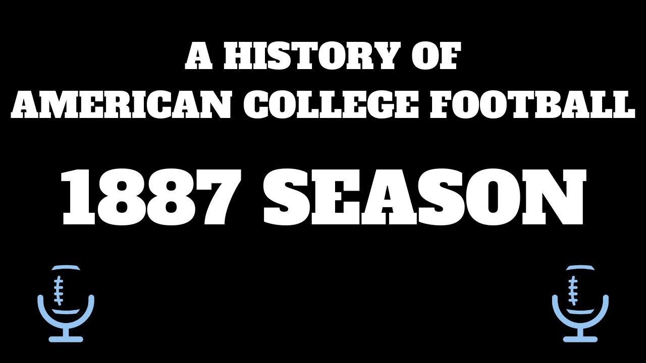 A History of American College Football: American Expansion (1887) - YouTube