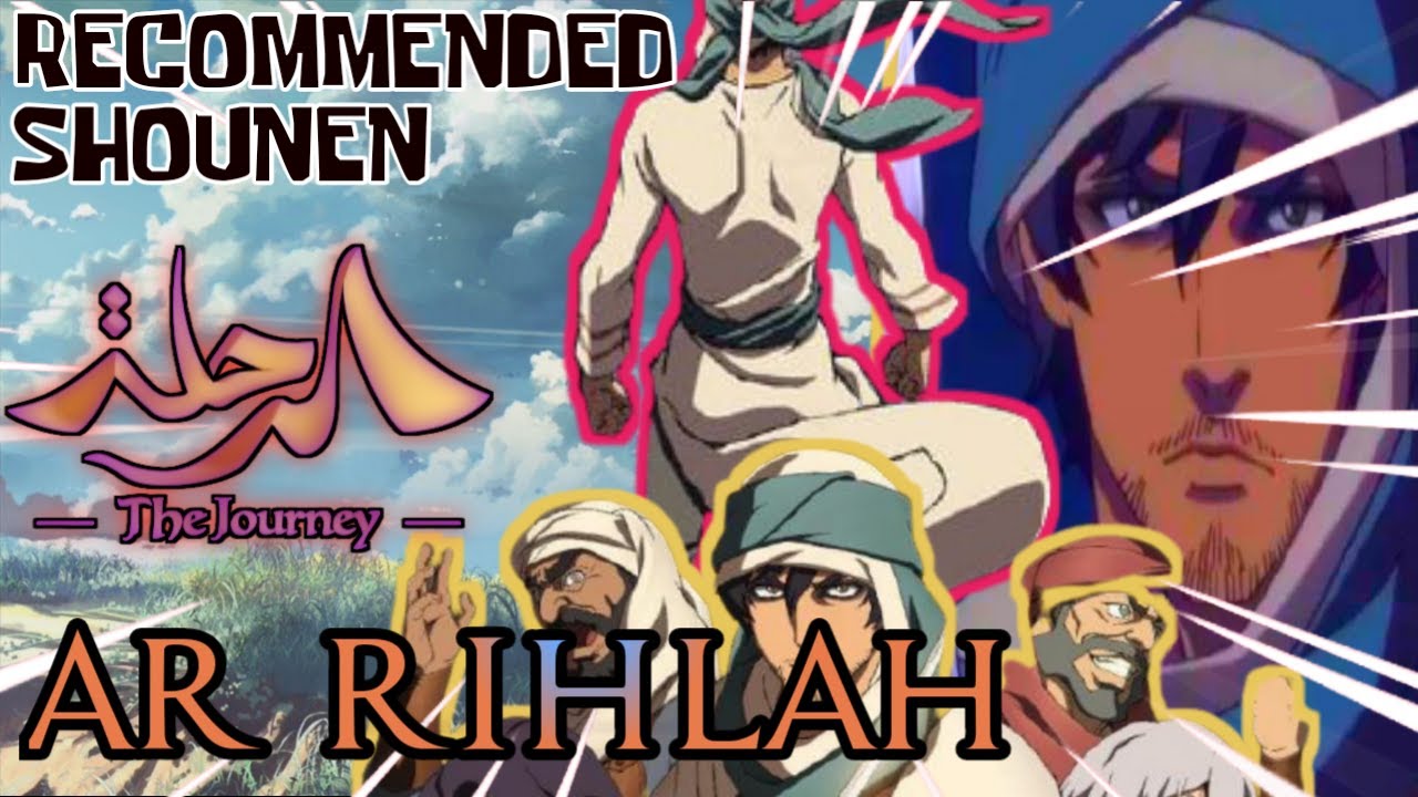 the journey|| AR RIHLAH -Anime kolaborasi arab saudi dan jepang dengan ...