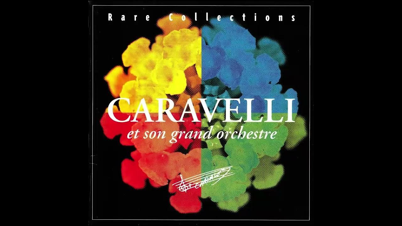 Caravelli - Rare Collections CD1 - YouTube