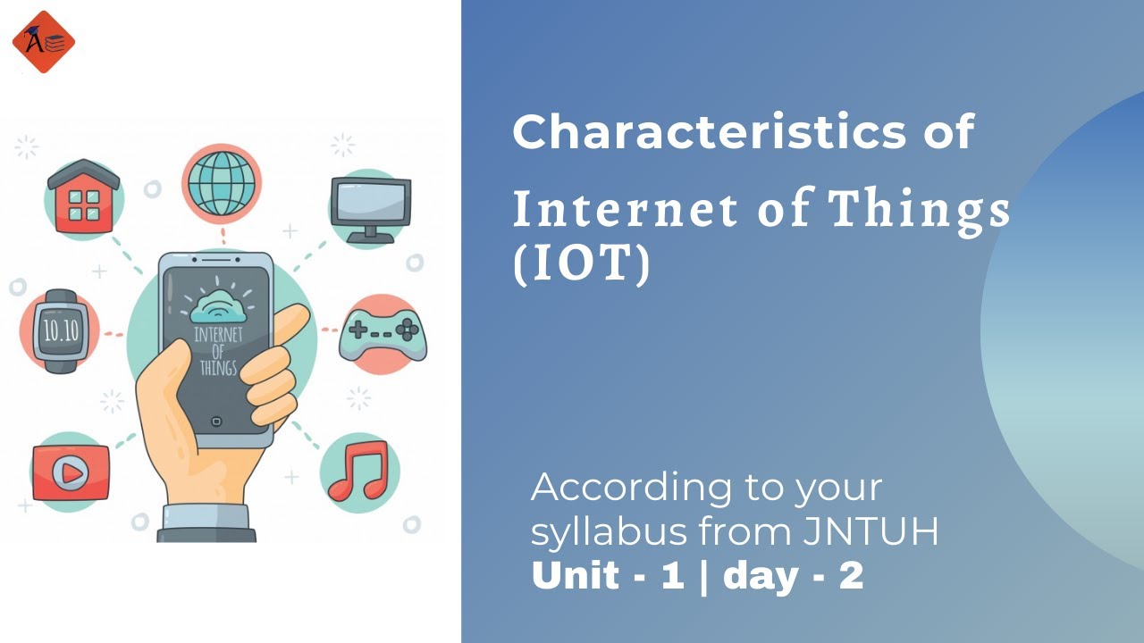 Characteristics of IOT | IOT | Unit 1 | day 2 - YouTube