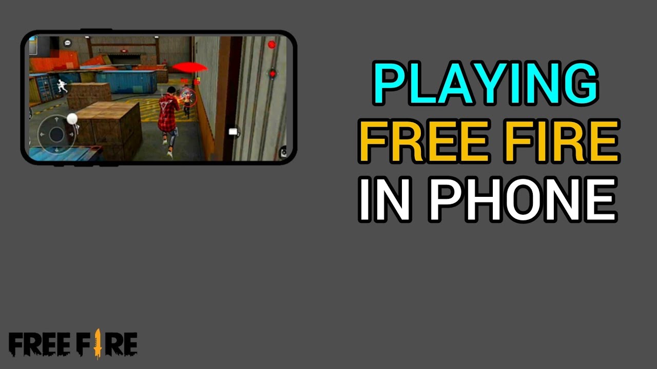 PLAYING FREE FIRE IN PHONE- FREE FIRE - YouTube