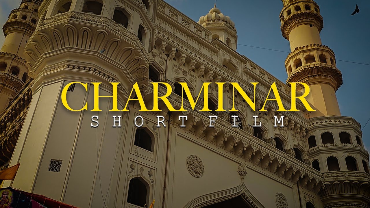 History Of Charminar - Short Film | Cinematic Hyderabad #4 | Musical ...