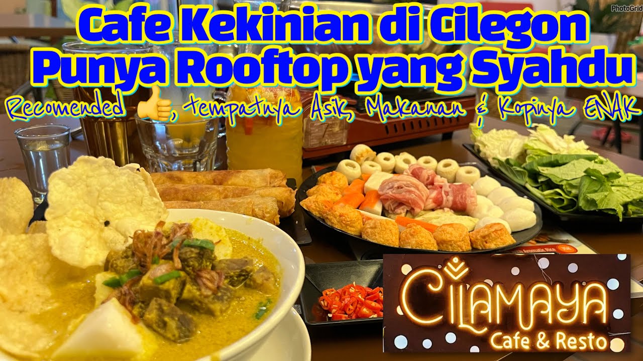 Cilamaya Cafe & Resto | Recomendasi Cafe Asik di cilegon | Cafe Hits ...
