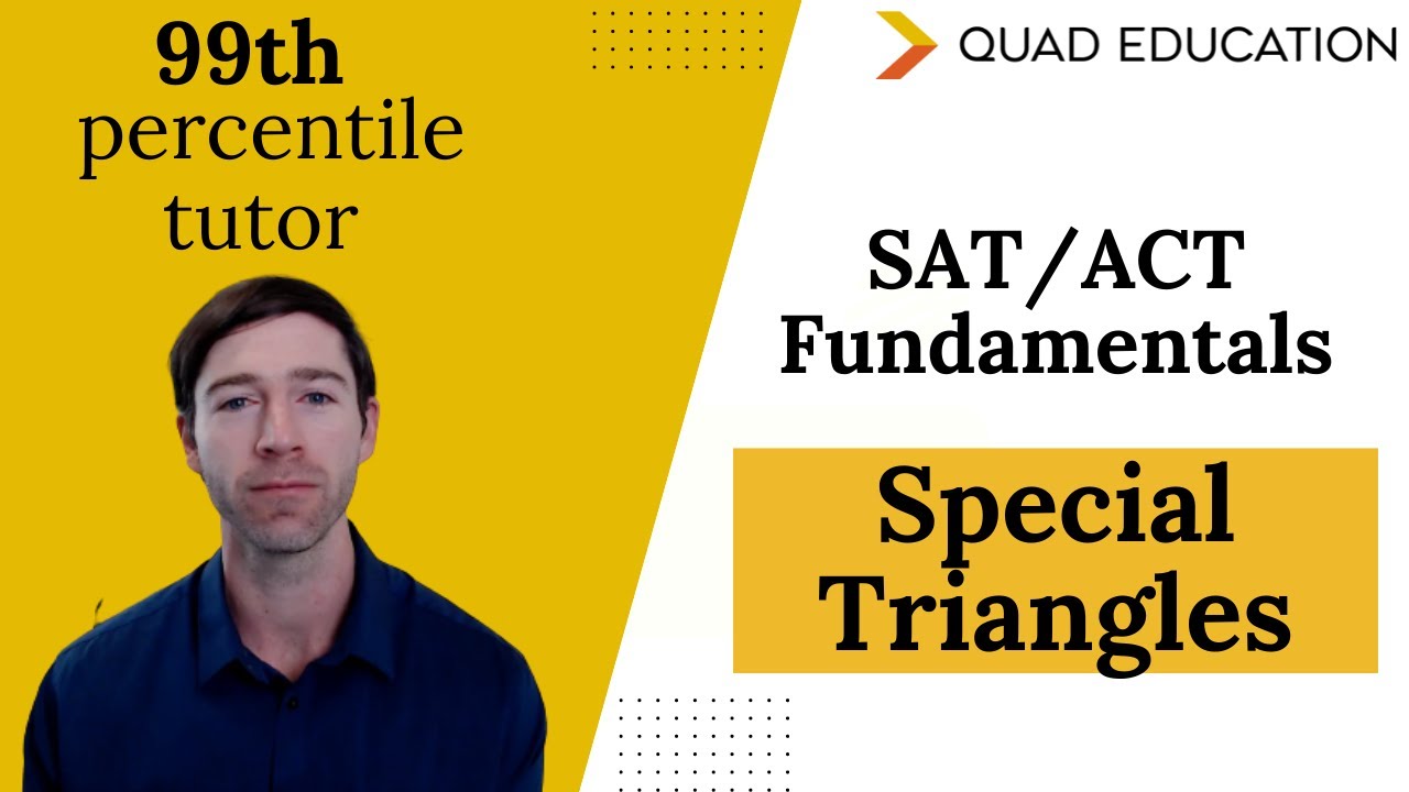 SAT/ACT Fundamentals: Special Triangles | Quad Education - YouTube