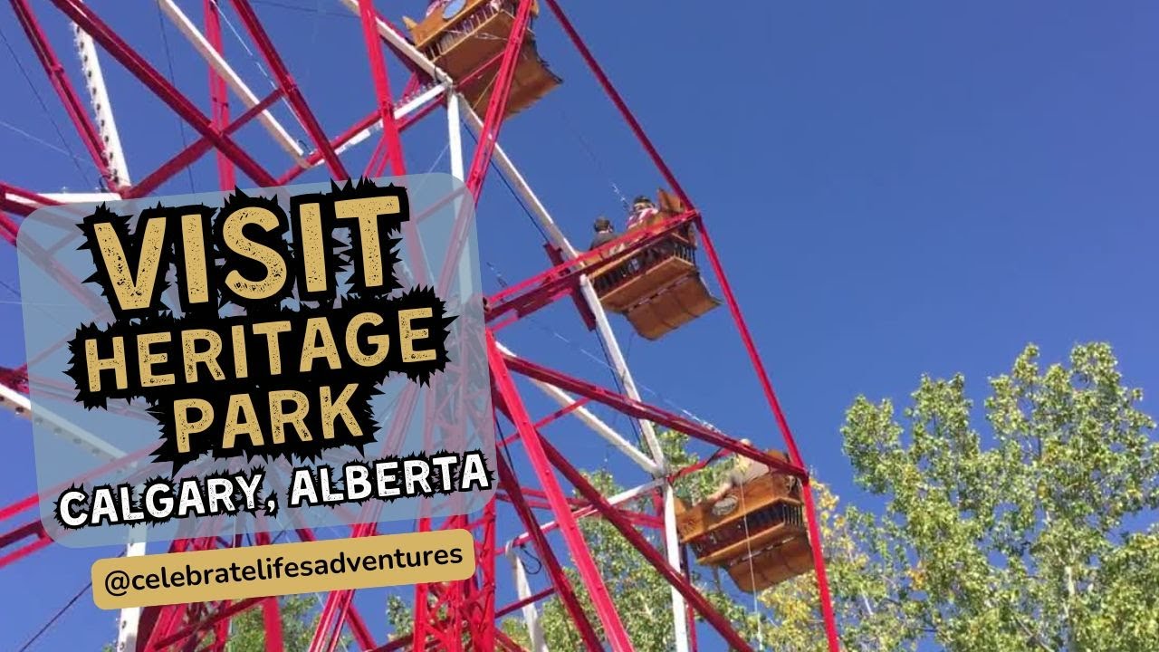 Explore Heritage Park, Calgary Alberta: A Must-Visit Destination - YouTube