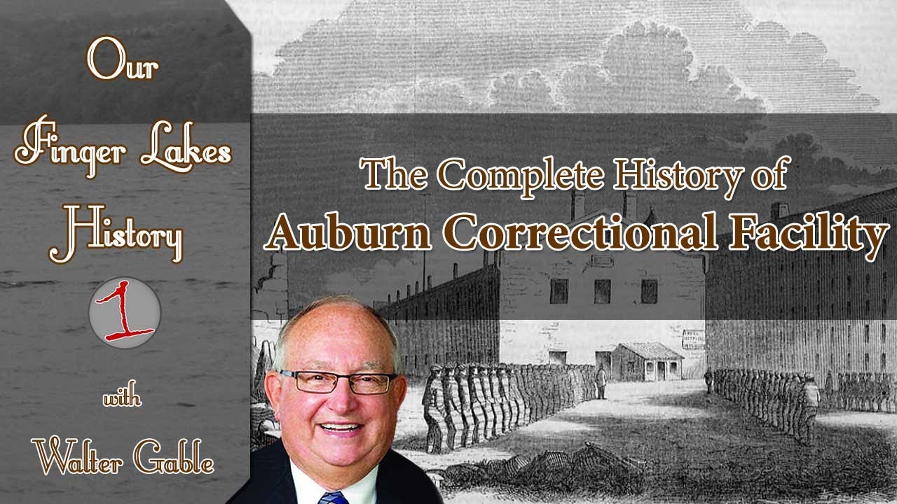 Auburn Correctional Facility .::. Our Finger Lakes History - YouTube