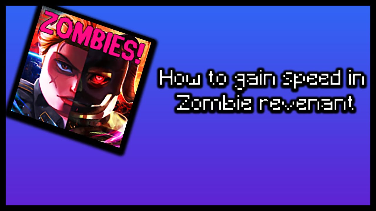 Roblox zombie revenant how to gain speed - YouTube