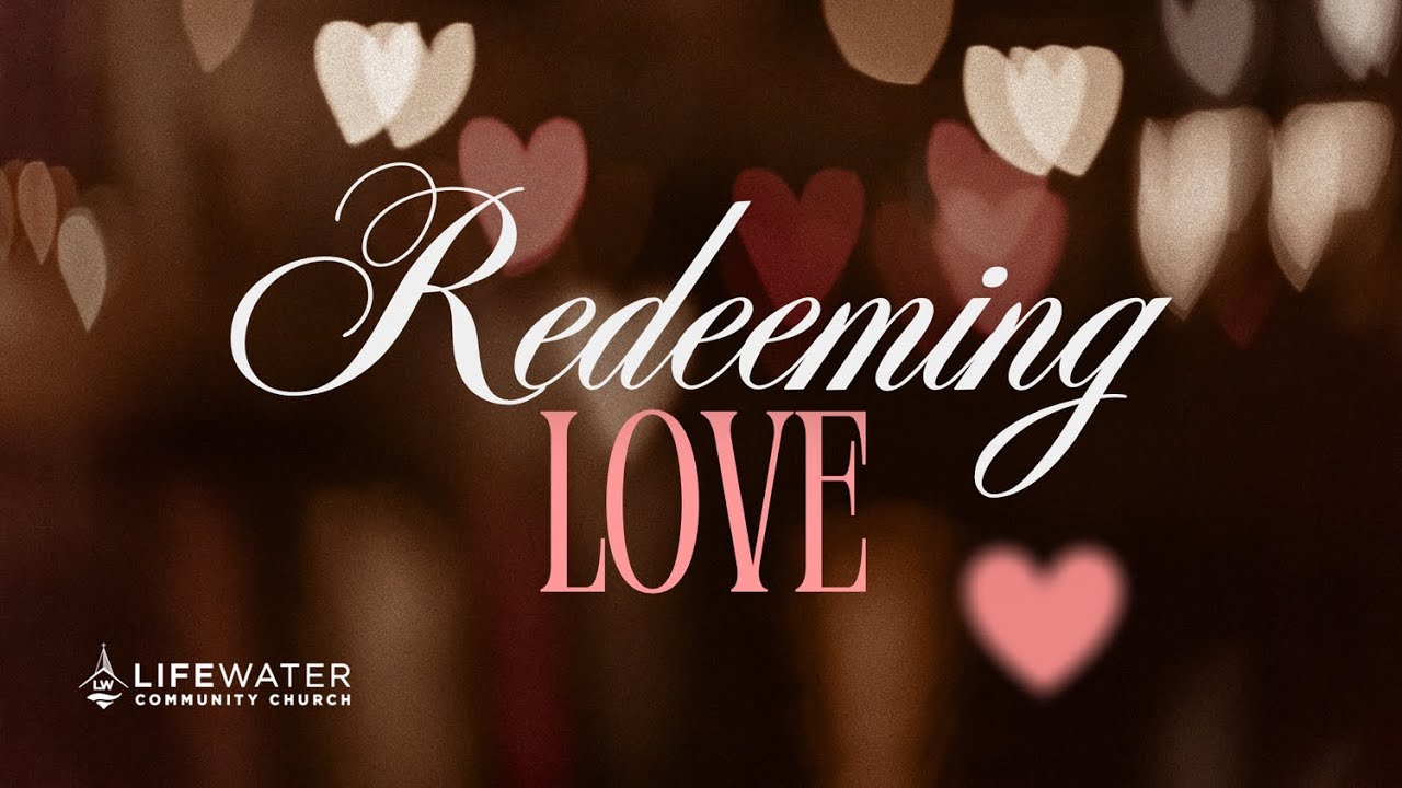 Redeeming Love: A Relationship Restored - YouTube