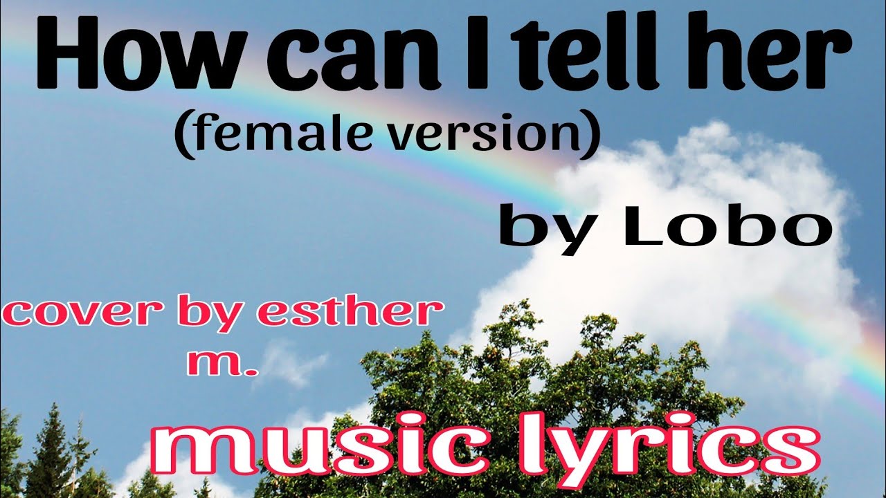 How can I tell her (female version)| cover by esther m.| music lyrics ...