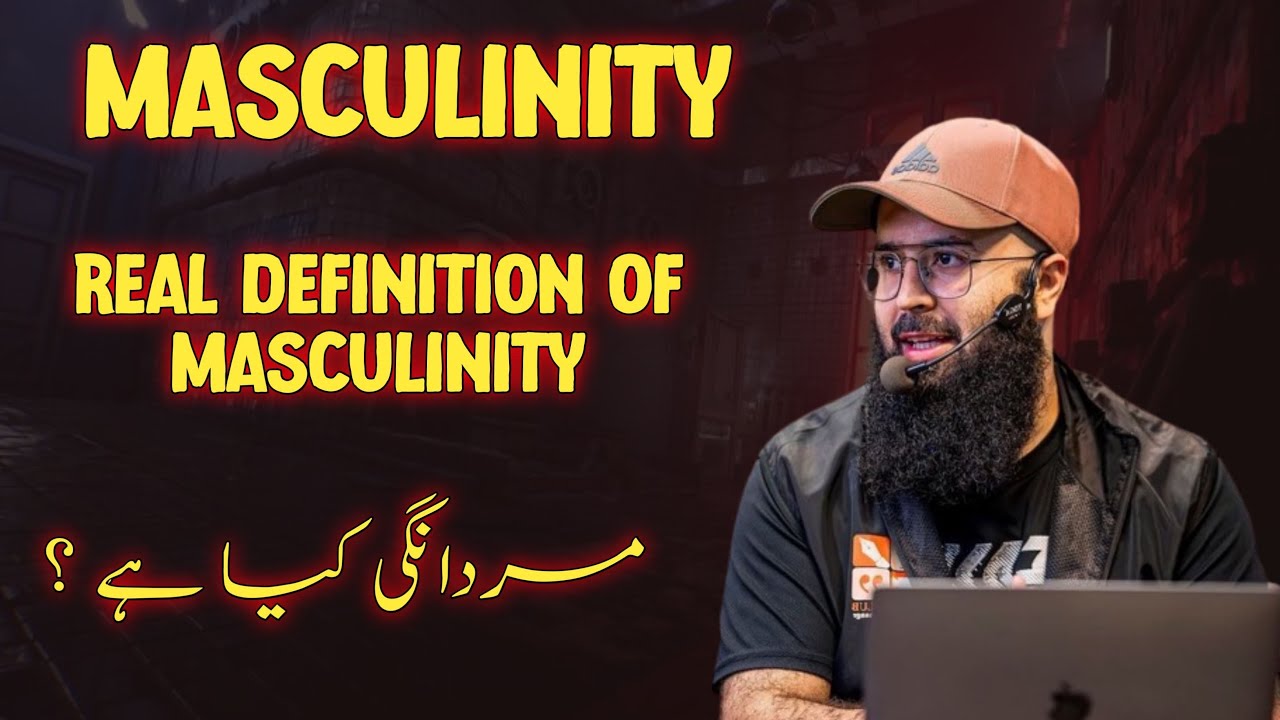 Define Masculinity | Masculinity hai kiya? | Tauha Ibn Jalil - YouTube