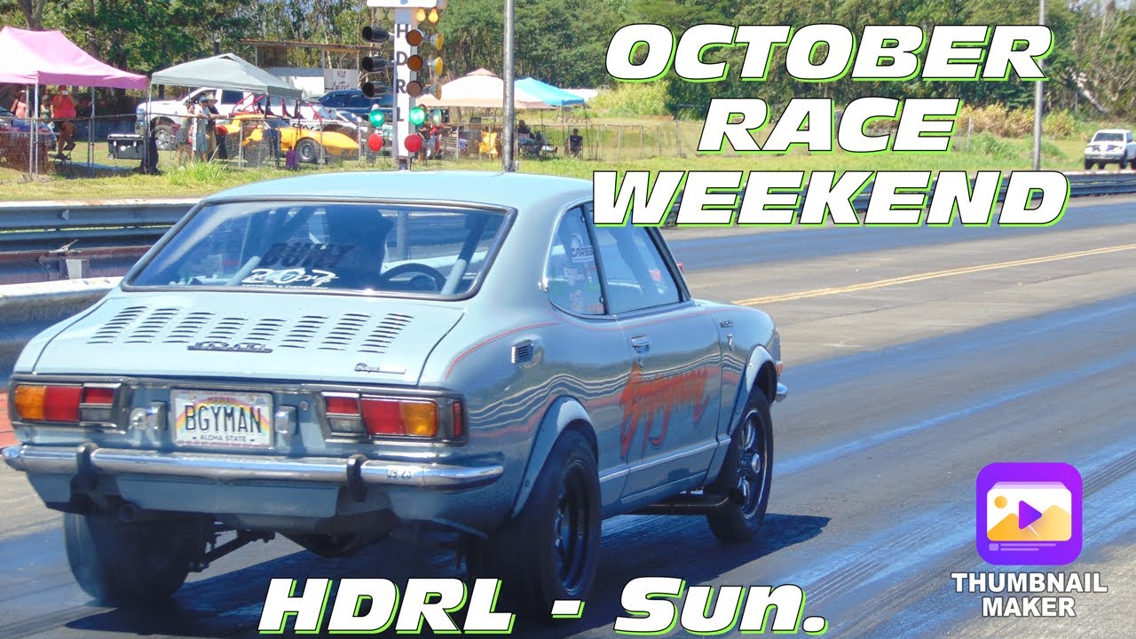 October Race Weekend - Hawaii Drag Racing League - Sunday - Time Trials ...