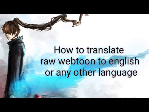 How to translate raw, korean or japanese webtoon/manga/manhwa/novel to ...