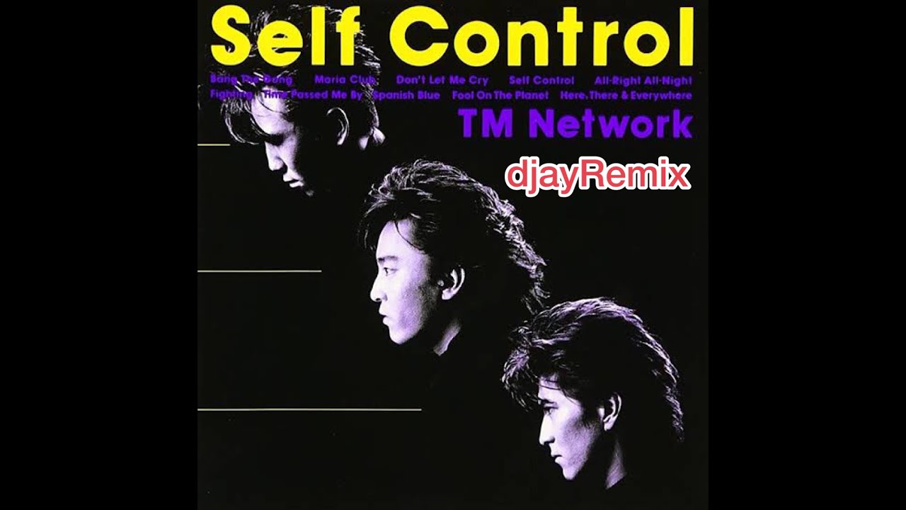 TM NETWORK『Self Control』djay Remix(歌詞付き) - YouTube