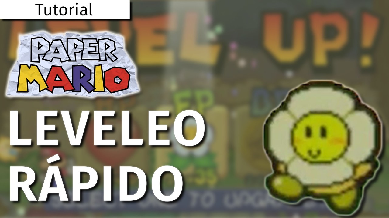 Tutorial: CÓMO SUBIR de NIVEL RÁPIDAMENTE en PAPER MARIO - YouTube