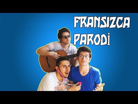 Fransızca Şarkılar Türkçe Olsaydı - Parodi