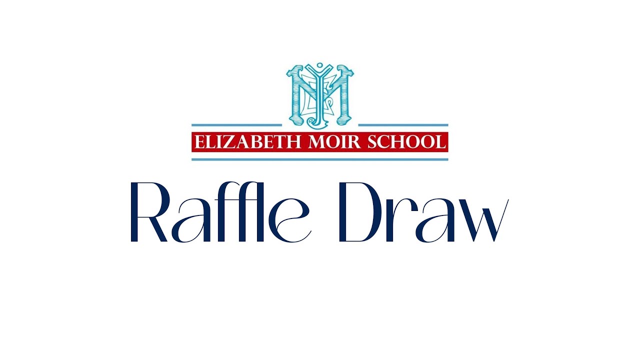 ELIZABETH MOIR SCHOOL RAFFLE DRAW - YouTube