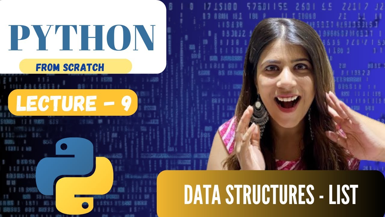 Understanding Data Structures in Python | Lecture 9 | Python Coding ...