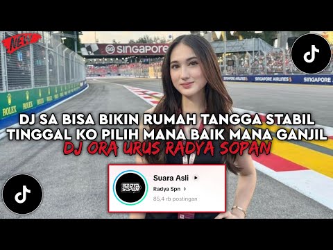 DJ SA BISA BIKIN RUMAH TANGGA STABIL TINGGAL KO PILIH MANA BAIK MANA GANJIL DJ ORA URUS TIKTOK 2026