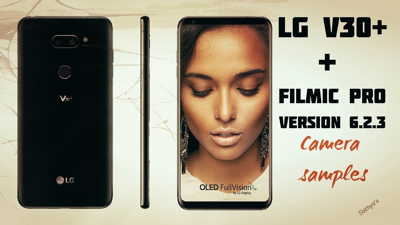 LG V30+ Camera samples (LG V30 Plus + Filmic pro V 6.2.3 + Graded, not ...