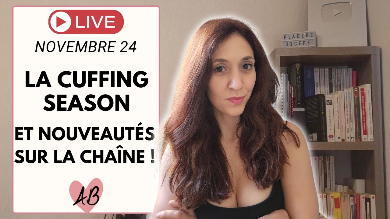Cuffing season et annonce des nouveautés à venir ! - YouTube
