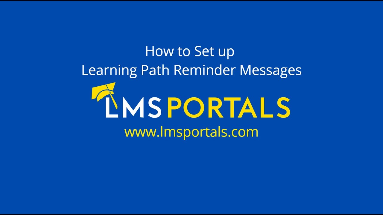 How to Set Up Learning Path Reminder Messages