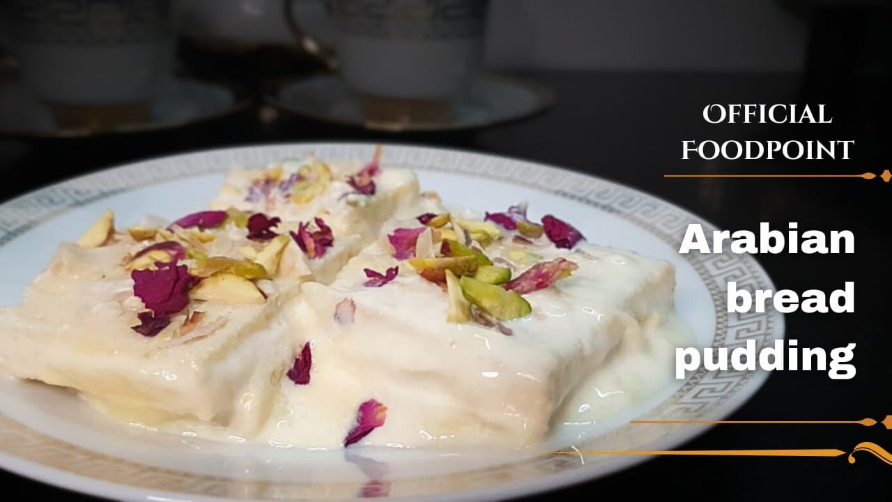 Arabian Pudding With Bread | NEW DESSERT RECIPE | अरबियन ब्रेड पुडिंग ...