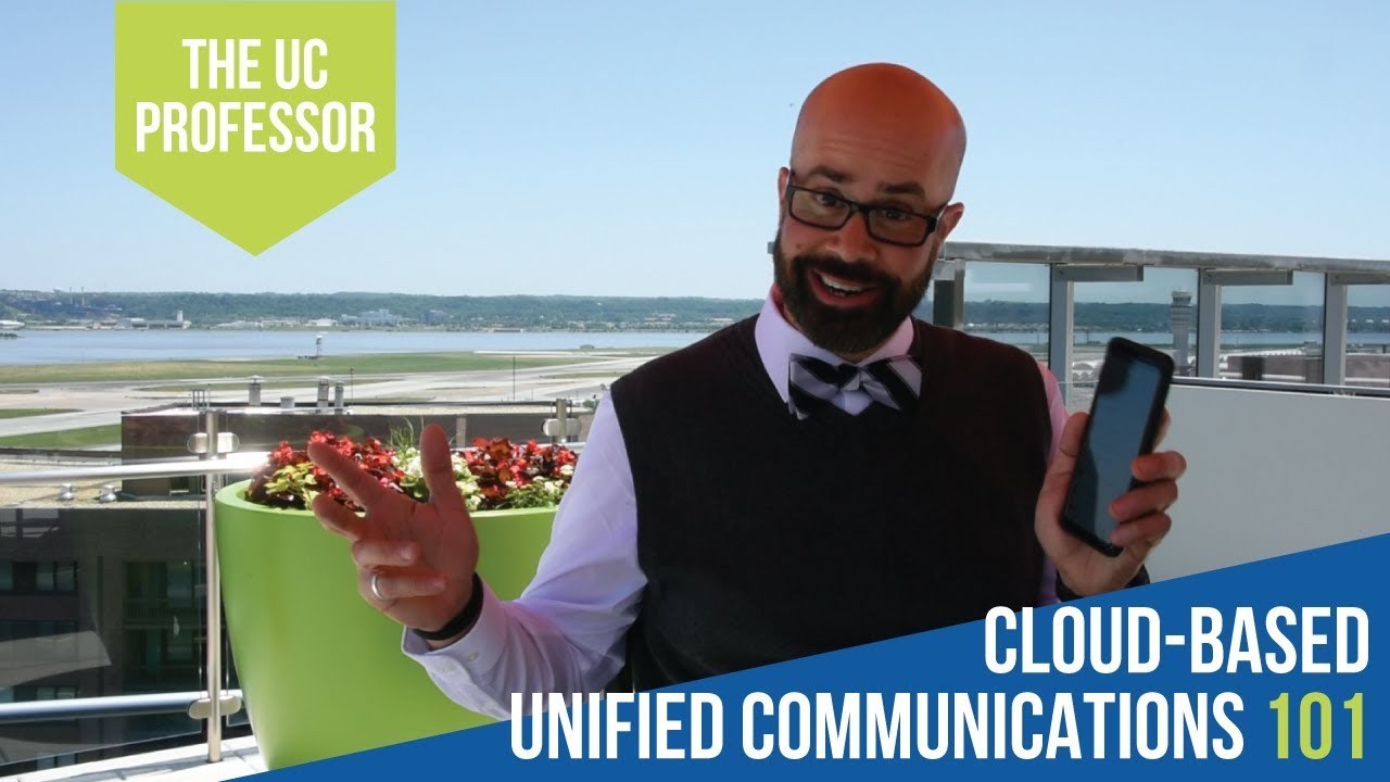 The UC Professor | Cloud-based Unified Communications 101 - YouTube