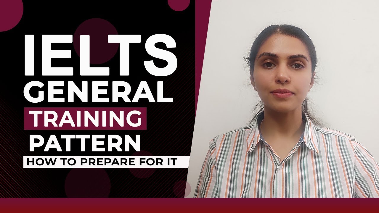 IELTS General Training Exam Pattern Tips To Prepare One Stop Video ielts-general-training-exam-pattern-tips-to-prepare-one-stop-video