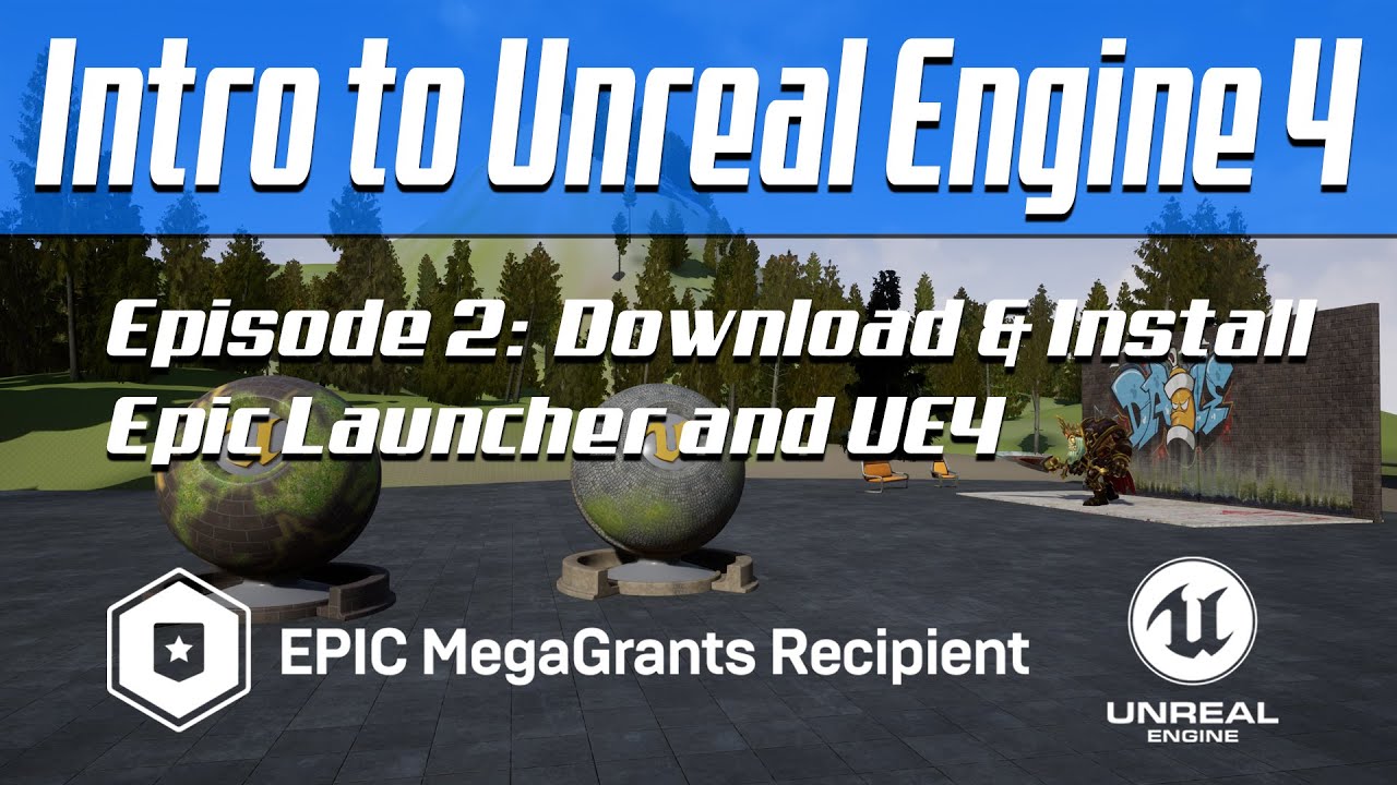 Intro to Unreal Engine 4 - Episode 2: Download & Install Epic Launcher ...