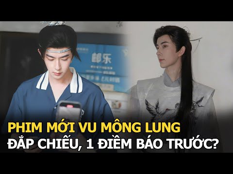 Phim mới Vu Mông Lung đắp chiếu, 1 điềm báo trước?