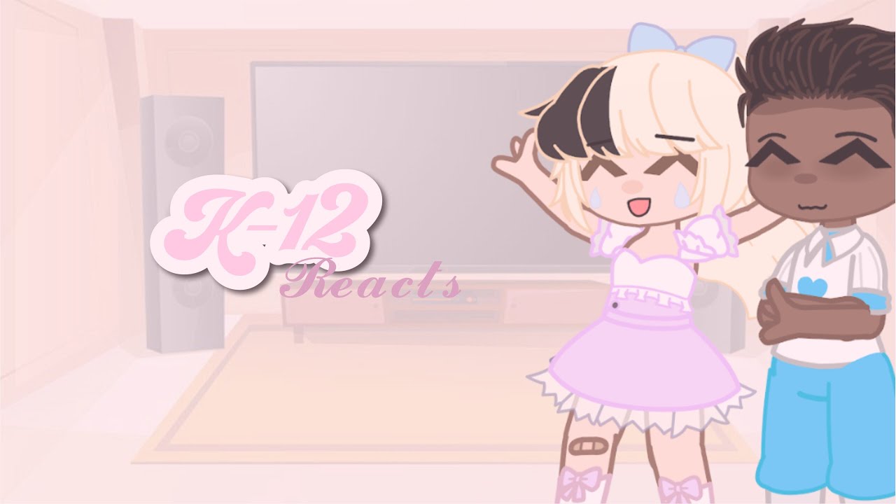 K-12 REACTS || Ben x Crybaby || Kelly Theory - YouTube