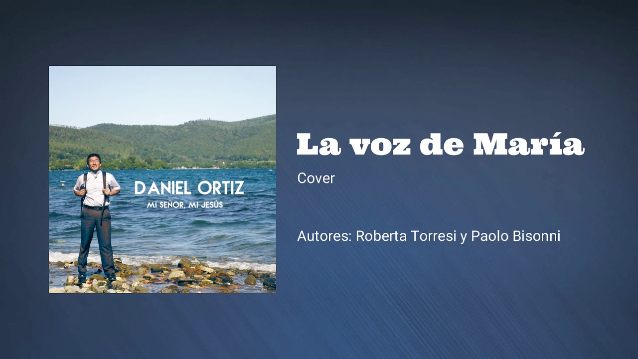 La voz de María ( La voce di Maria ) - YouTube