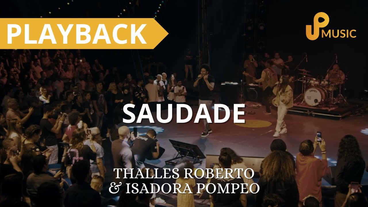SAUDADE | PLAYBACK COM LETRA | Thalles Roberto & Isadora Pompeo - YouTube