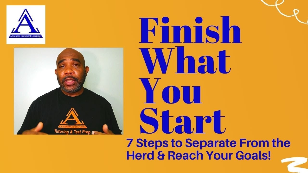 Finish What You Start - 7 Tips to Separate From The Herd & Get Things ...