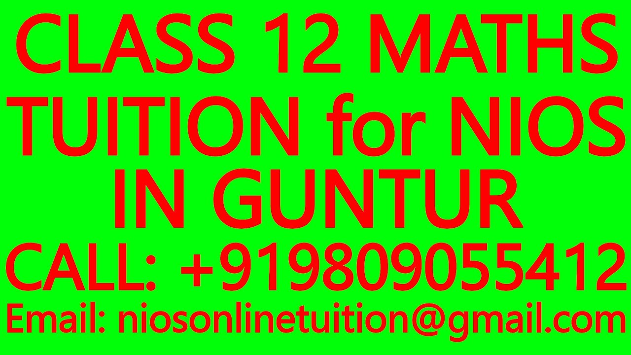 CLASS 12 MATHS TUITION for NIOS IN GUNTUR- SECONDARY & SENIOR SECONDARY ...