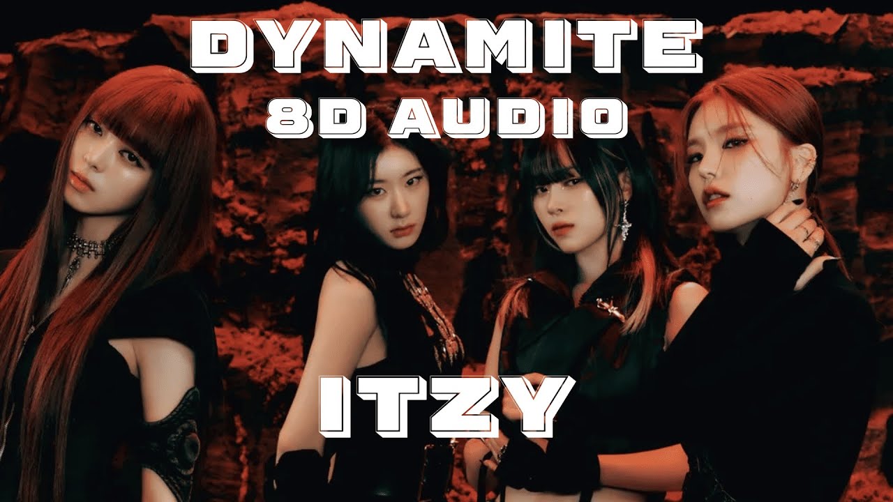 ITZY 있지 Dynamite[8d audio]|USE HEADPHONE| - YouTube