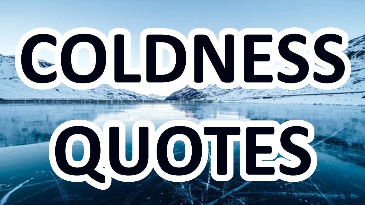 How To Deal With The Cold - Motivational Quotes about COLDNESS - YouTube